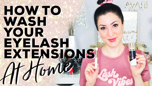 How To Wash Your Eyelash Extensions At Home – AVARI BEAUTY